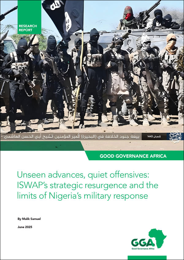 Unseen advances, quiet offensives: ISWAP’s strategic resurgence and the limits of Nigeria’s ...